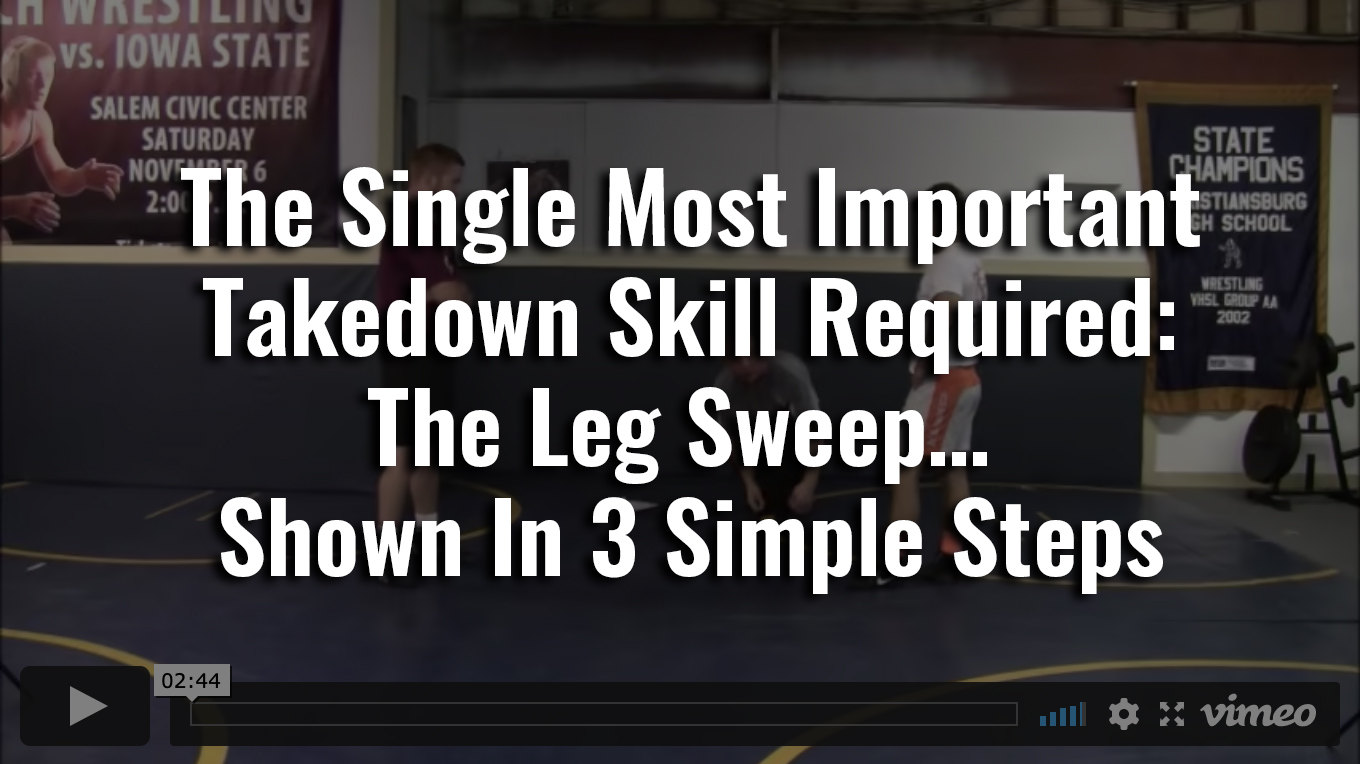 The Single Most Important Takedown Skill Required: The Leg Sweep ... The Single Most Important Takedown Skill Required: The Leg Sweep ...